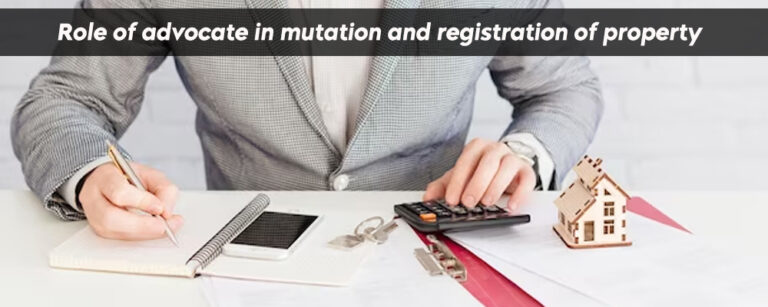 Role of advocate in mutation and registration of property