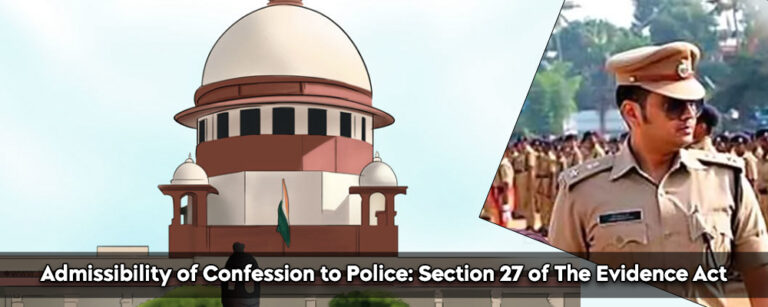 Admissibility of Confession to Police: Section 27 of The Evidence Act