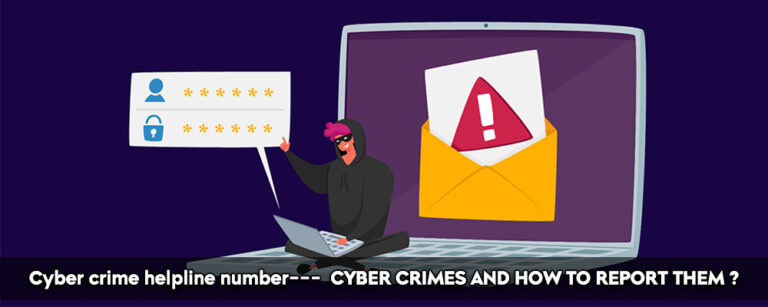Cyber Crime Helpline Number--- Cyber Crimes And How To Report Them