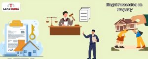 Easy Legal Process To Remove Encroachment Or Illegal Possession On Property